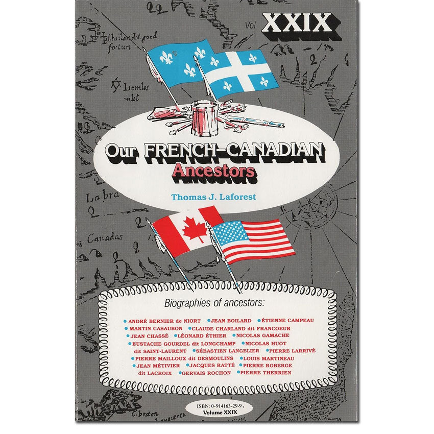 Our French Canadian Ancestors, Volume 29 [Biographies of specific fami ...